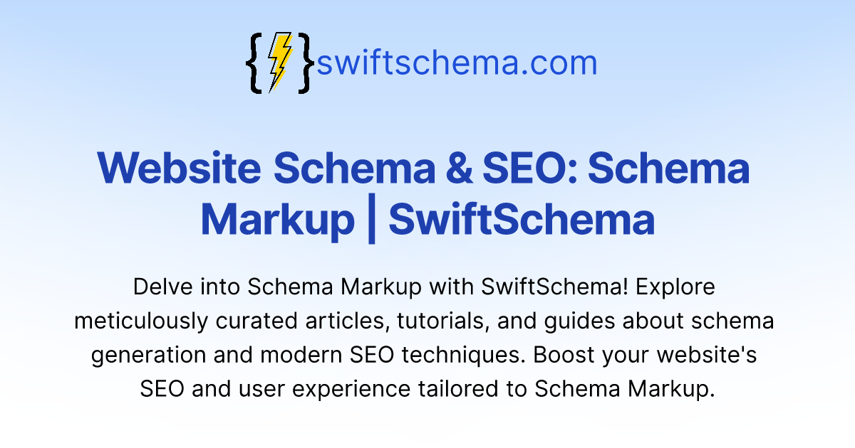 Website Schema & SEO: Schema Markup | SwiftSchema Website Schema & SEO: Schema Markup | SwiftSchema