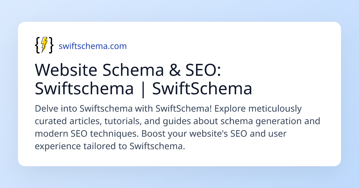 Website Schema & SEO: Swiftschema | SwiftSchema